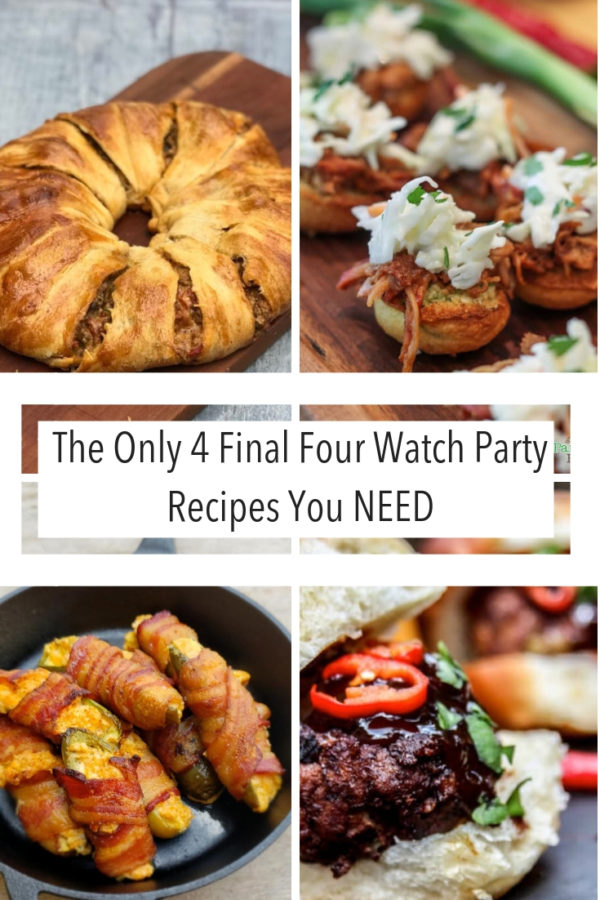 The Only 4 Final Four Watch Party Recipes You NEED